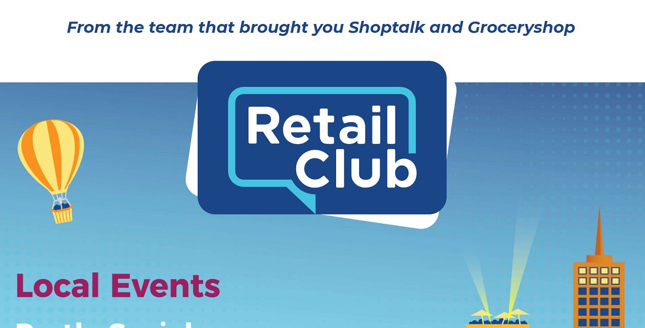 Shoptalk Launches Retail Club To Host Local Events For Retail ...