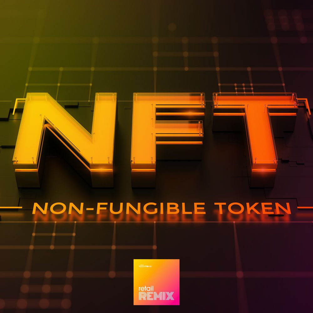 Inside Retail’s NFT Movement - Retail TouchPoints