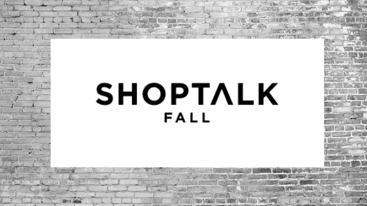 Shoptalk Fall - Retail TouchPoints